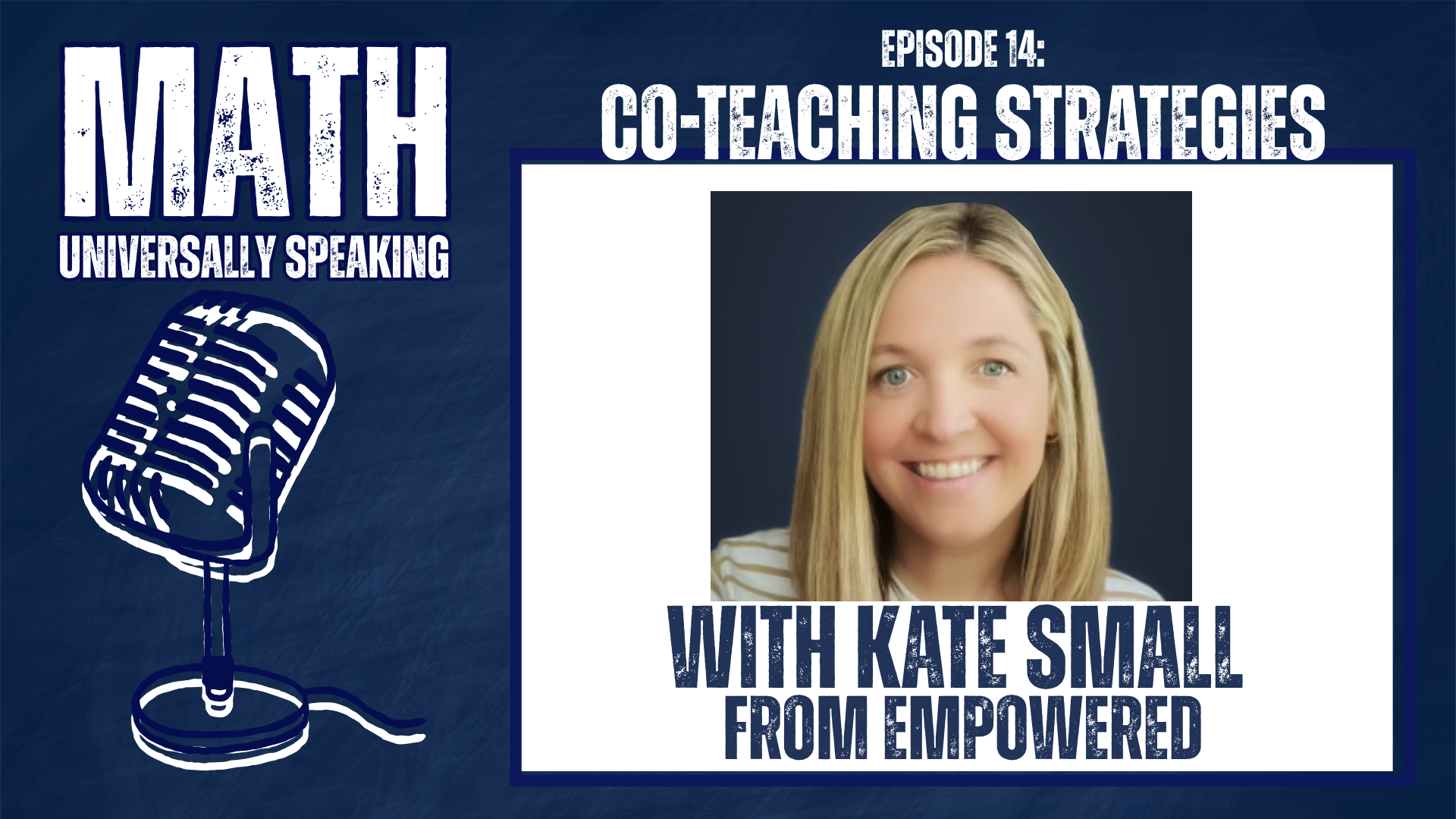 Co-Teaching Strategies with Kate Small from empowerEd – Math, Universally Speaking